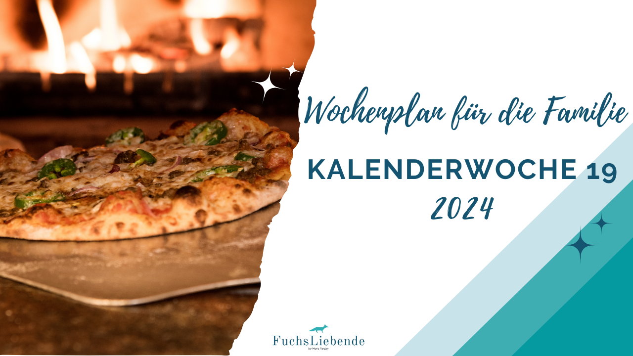 Wochenplan für die Familie - KW 19 - 2024