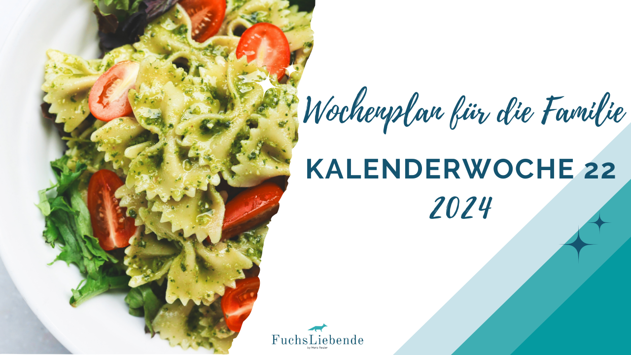 Wochenplan für die Familie - KW 22 - 2024