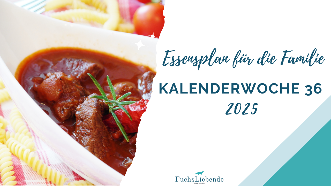 Essensplan für die ganze Familie - KW 36 - 2025